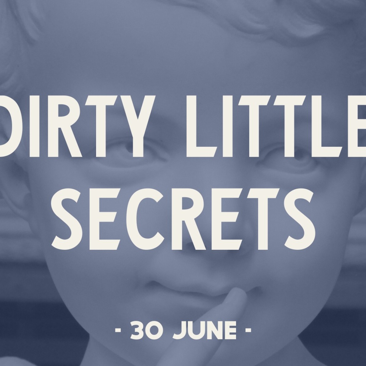 Barefaced Stories | 30 June | DIRTY LITTLE SECRETS — The Rechabite