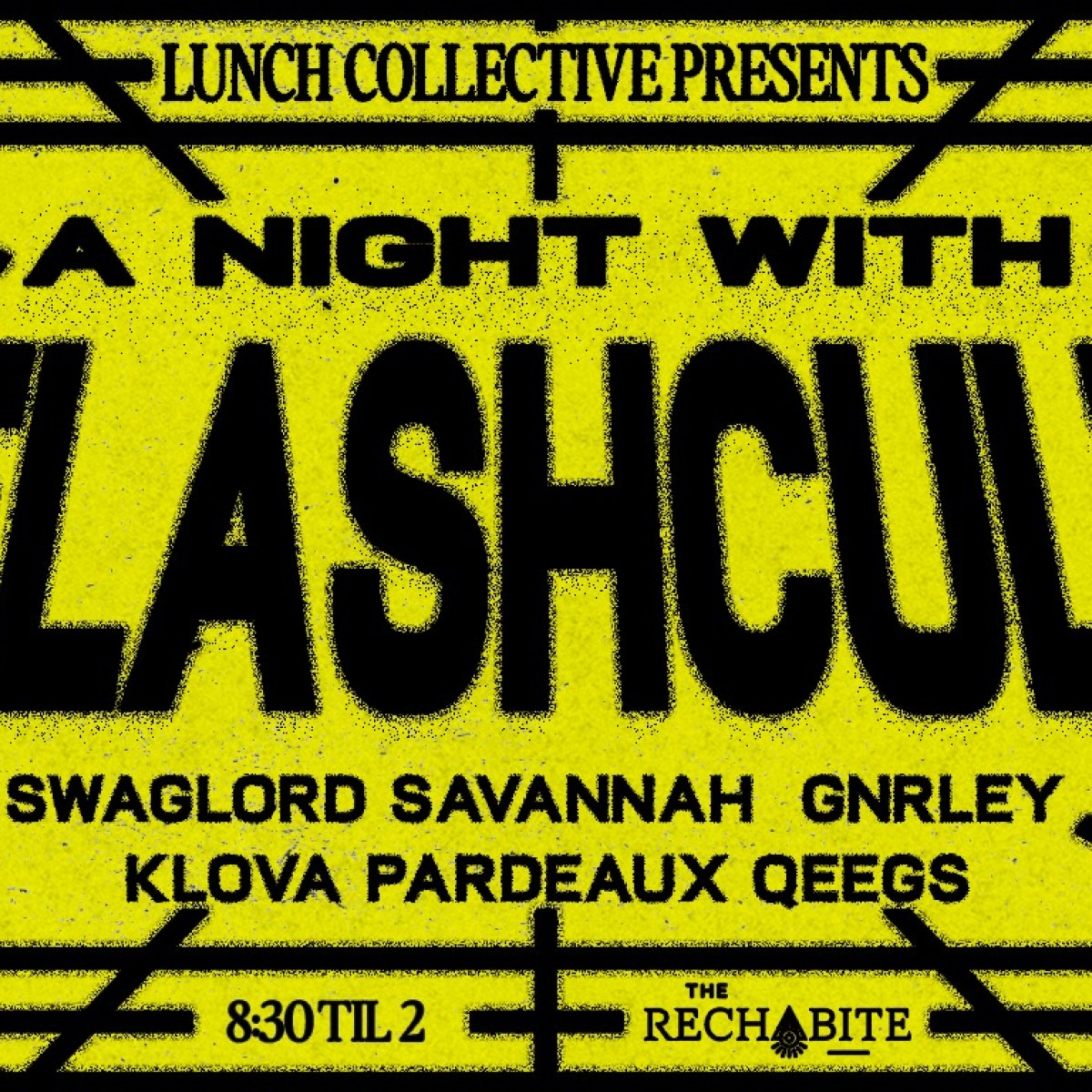 Lunch Collective Presents: A NIGHT WITH "FLASHCULT" — The Rechabite
