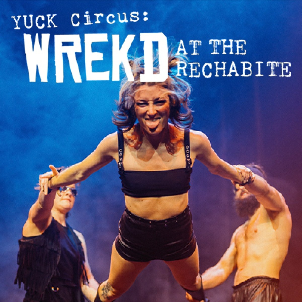 YUCK CIRCUS: WREKD — The Rechabite
