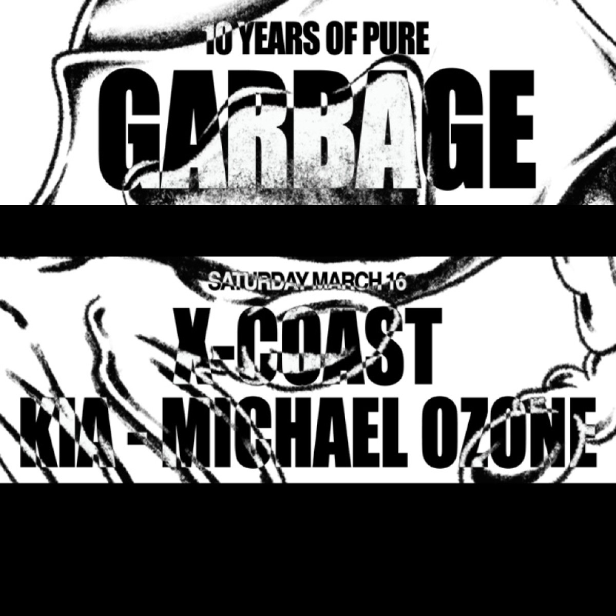 GARBAGE ~ X-COAST + KIA + MICHAEL OZONE — The Rechabite