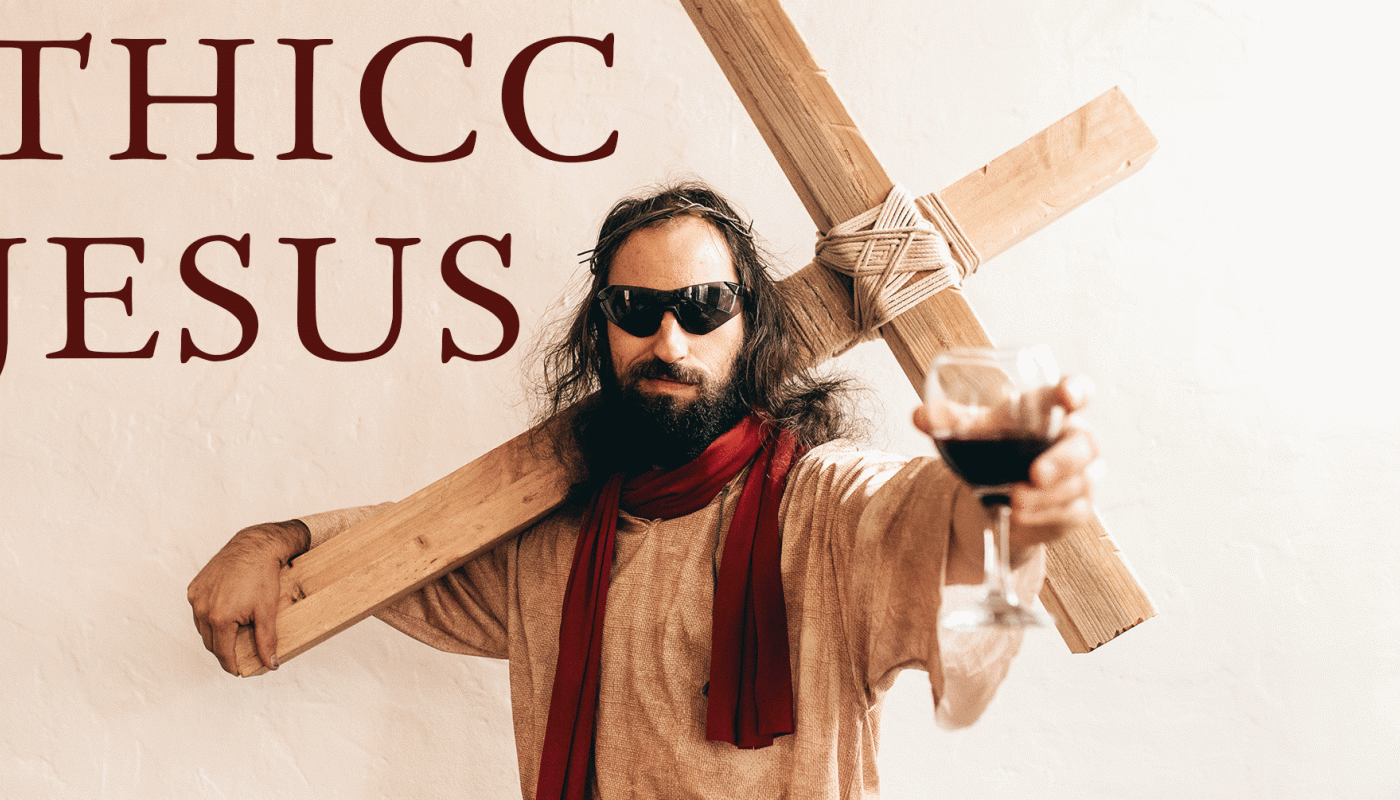 Thicc Jesus — The Rechabite