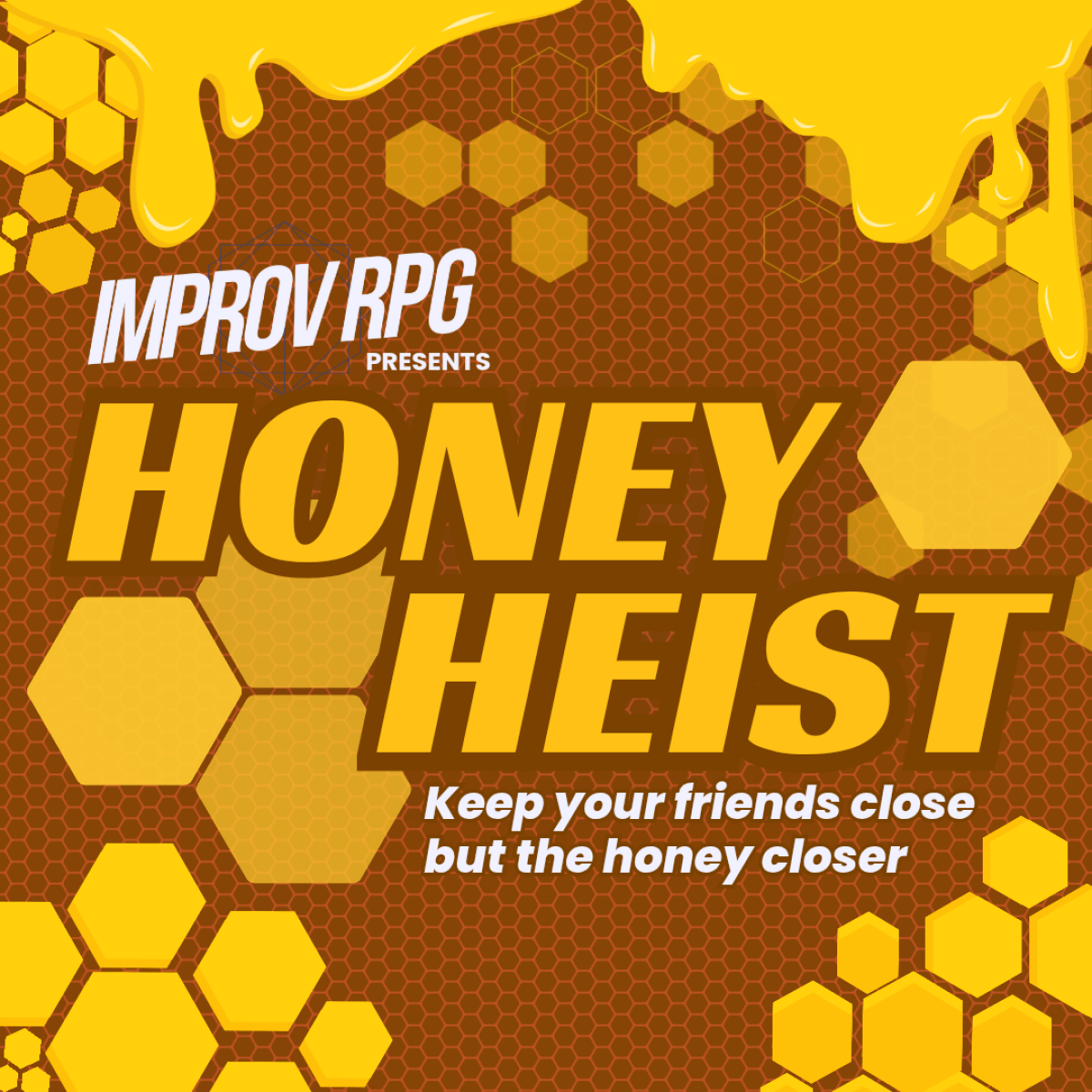 Improv RPG presents HONEY HEIST — The Rechabite