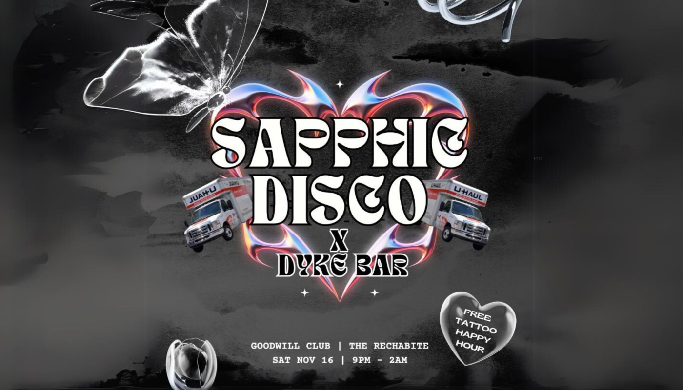 SAPPHIC DISCO X DYKE BAR — The Rechabite