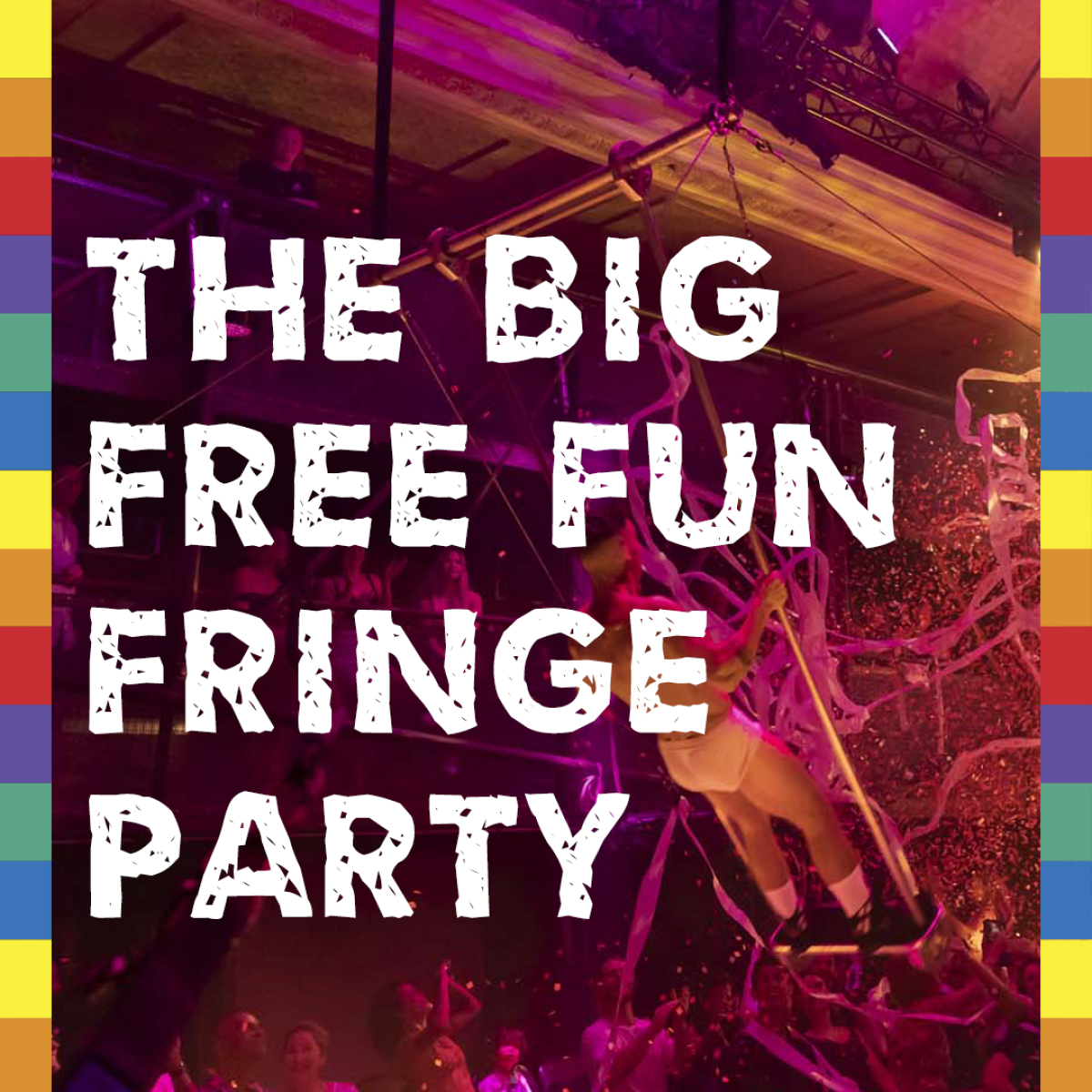 The Big FREE Fun Fringe Party — The Rechabite